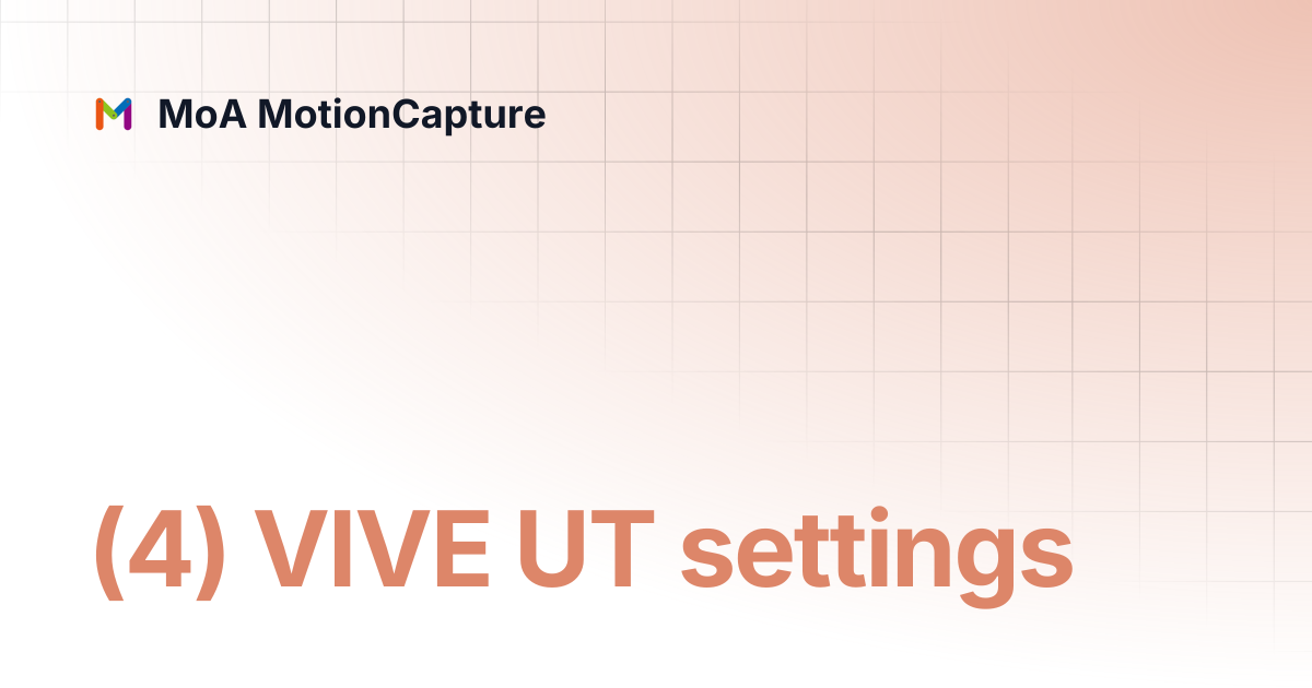 (4) VIVE UT settings | MoA MotionCapture